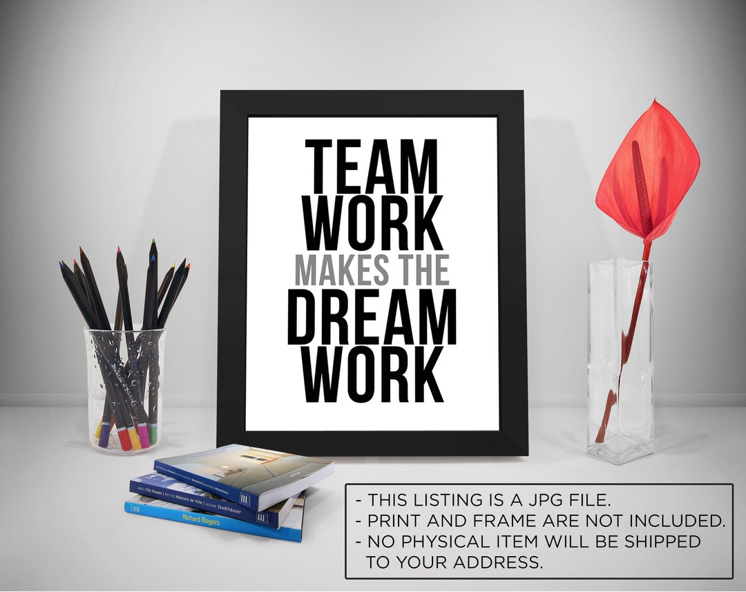 Team Work Makes the Dream Work Quote, Teamwork Quote, Quote for Office ...