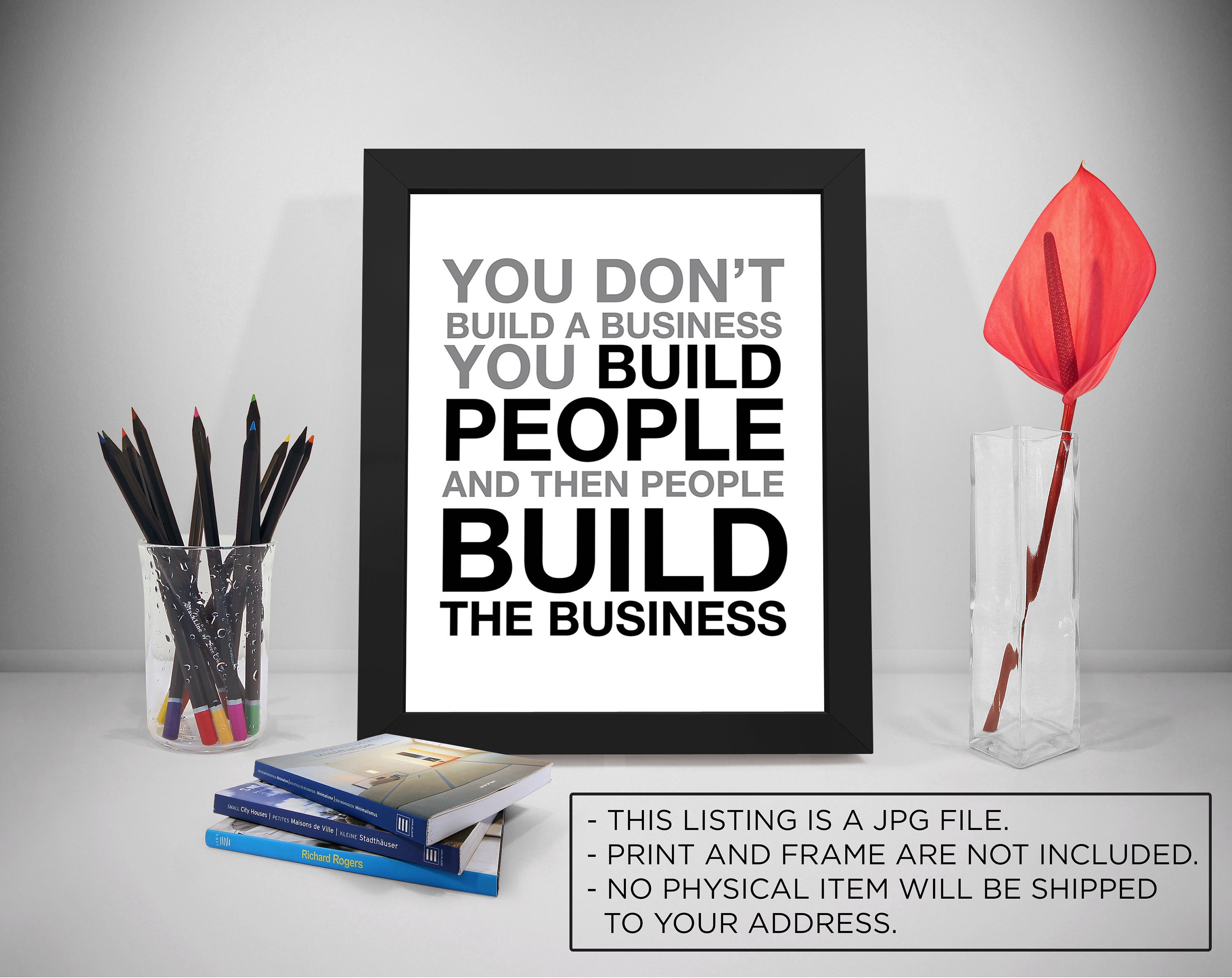 You Don't Build A Business You Build People, Business Quotes, Build ...