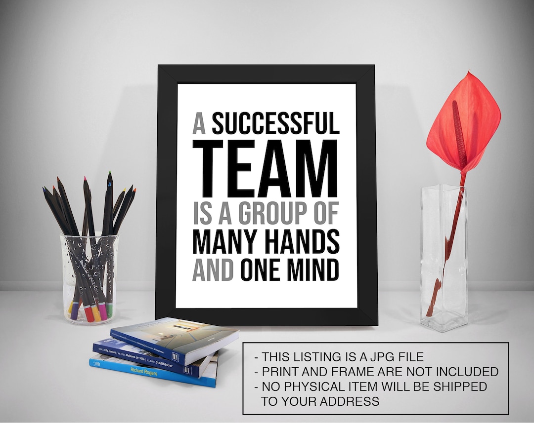 A Successful Team is a Group of Many Hands and One Mind, Teamwork ...