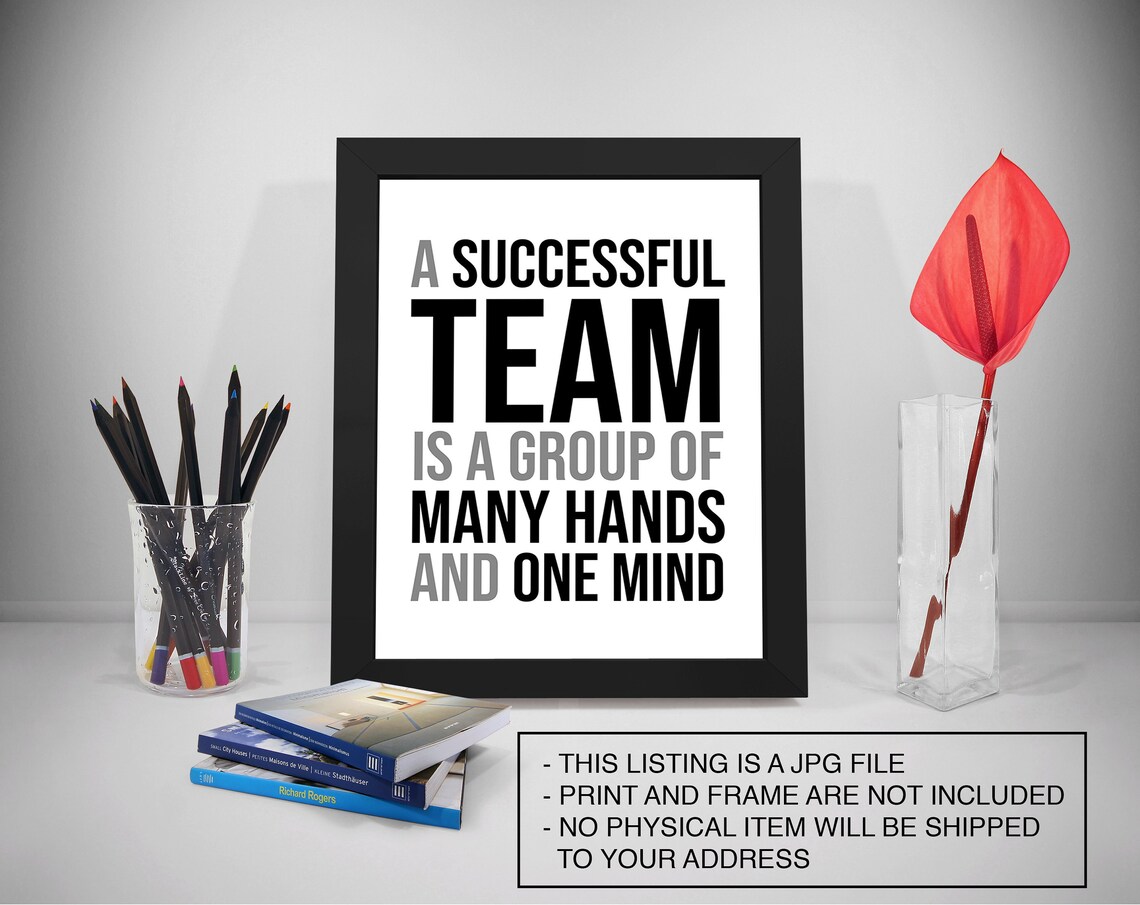 A Successful Team is a Group of Many Hands and One Mind, Teamwork ...