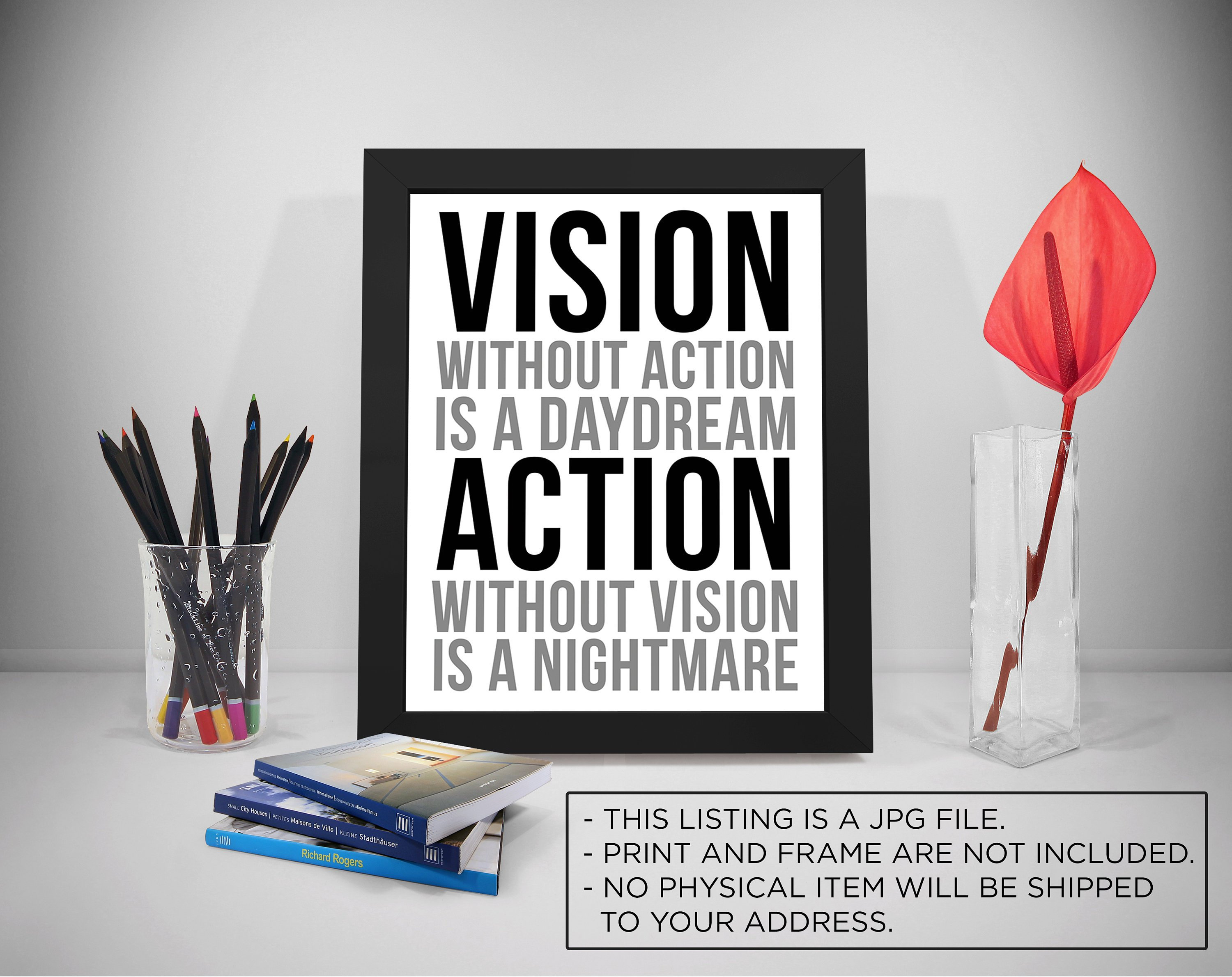 Vision Without Action is A Daydream, Vision Quote, Action Quote ...