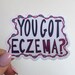 Vine Sticker you Got Eczema Laptop Stickers & - Etsy