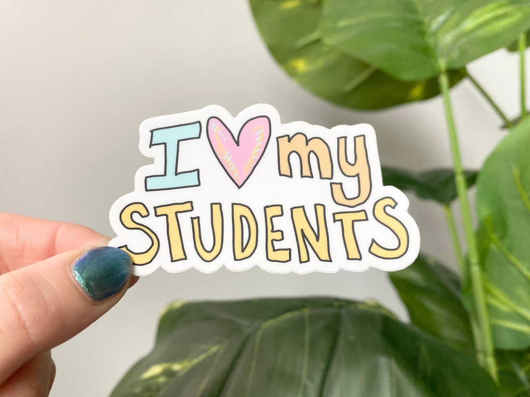Teacher Stickers I Love My Students, Sticker Gift for Teachers, Teacher ...