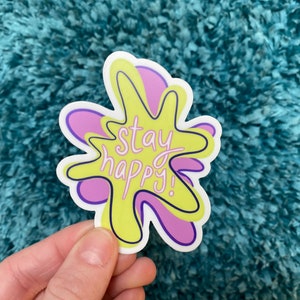 Stay Happy Sticker Positivity Stickers Happy Stickers - Etsy