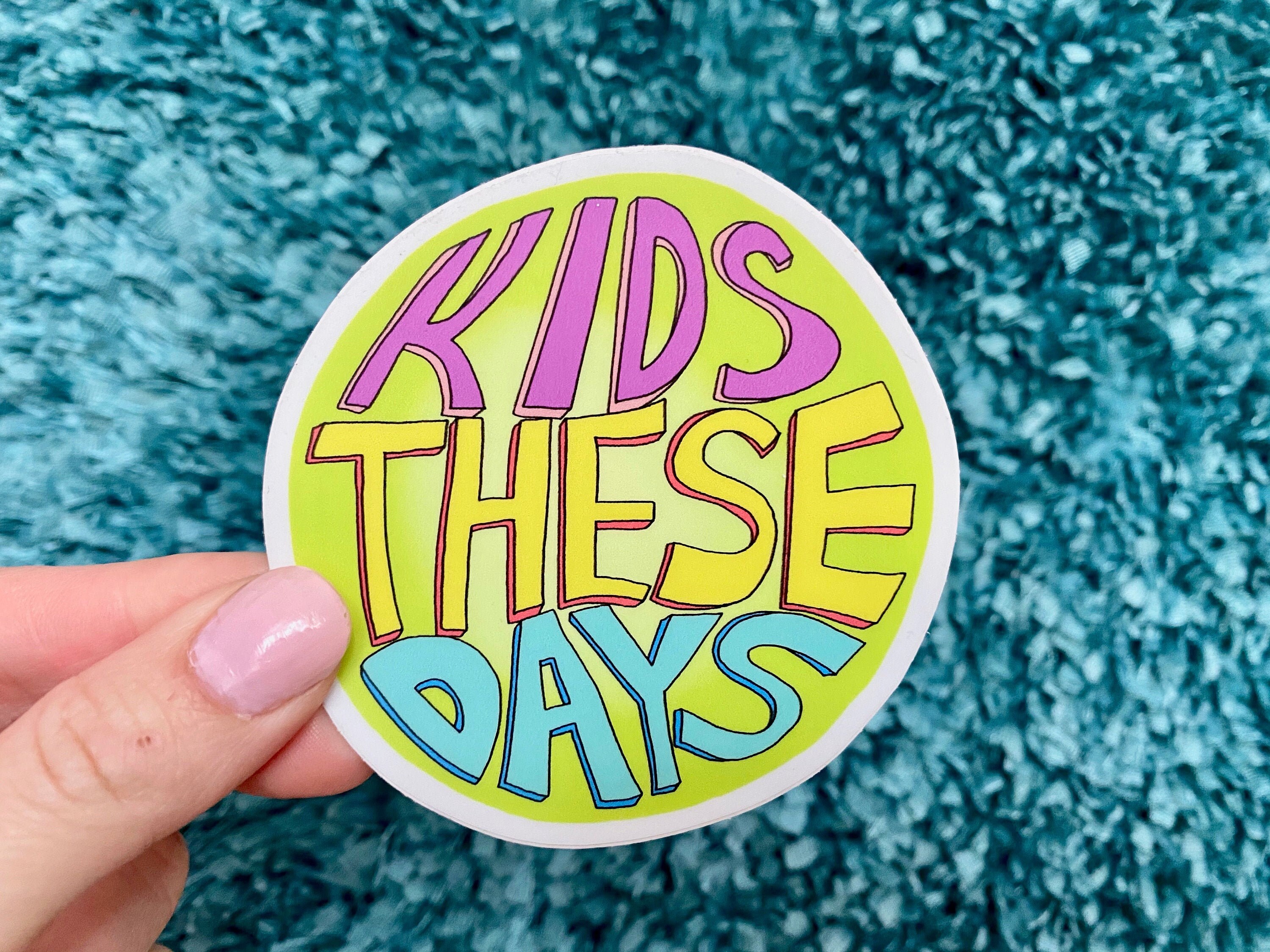 Retro Neon Sticker Kids These Days Bright Neon Circle Sticker - Etsy