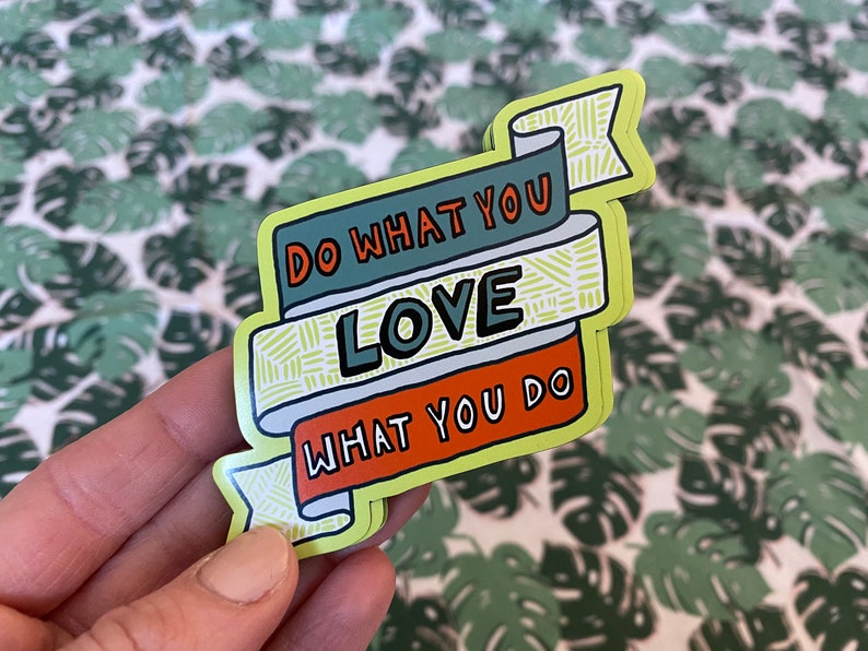 Positive Quote Sticker Do What You Love Sticker Love What - Etsy