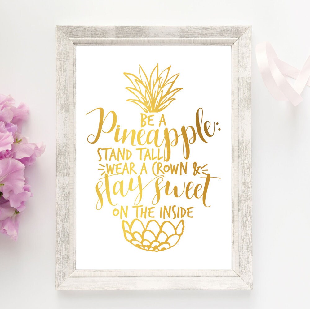 Pineapple Quote Pineapple Print Real Gold Foil Be A | Etsy