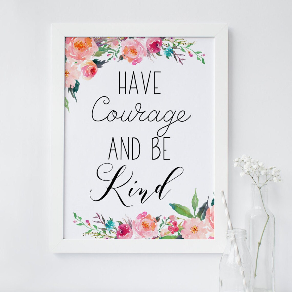 Have Courage and Be Kind Wall Art Printable Quote Print | Etsy