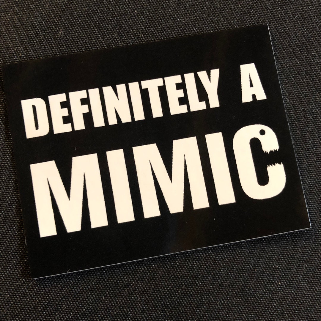 5 DEFINITELY A MIMIC Vinyl Stickers Dnd, Dungeons and Dragons ...