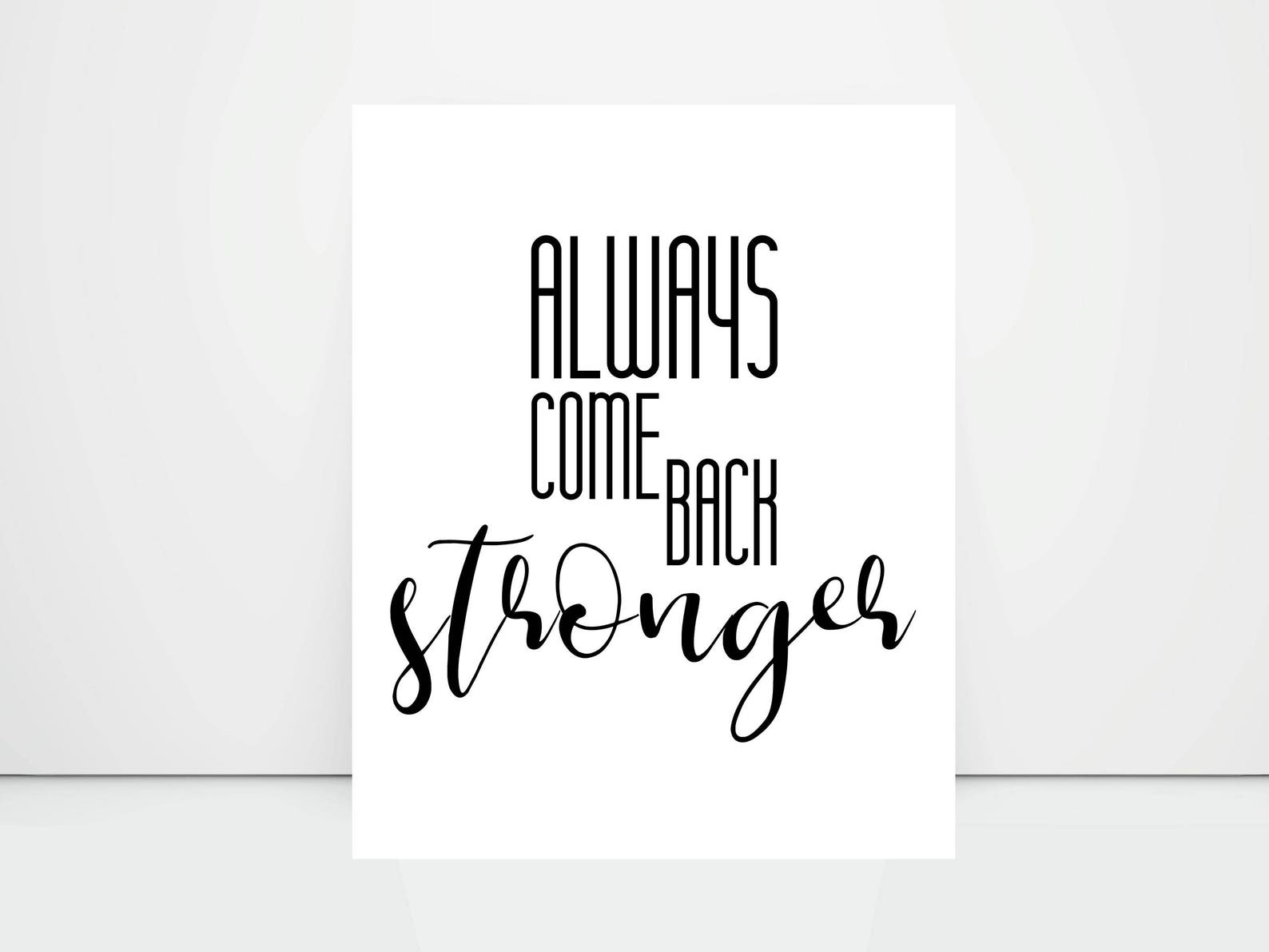 Always Come Back Stronger Minimalist Wall Art Breakup T Etsy