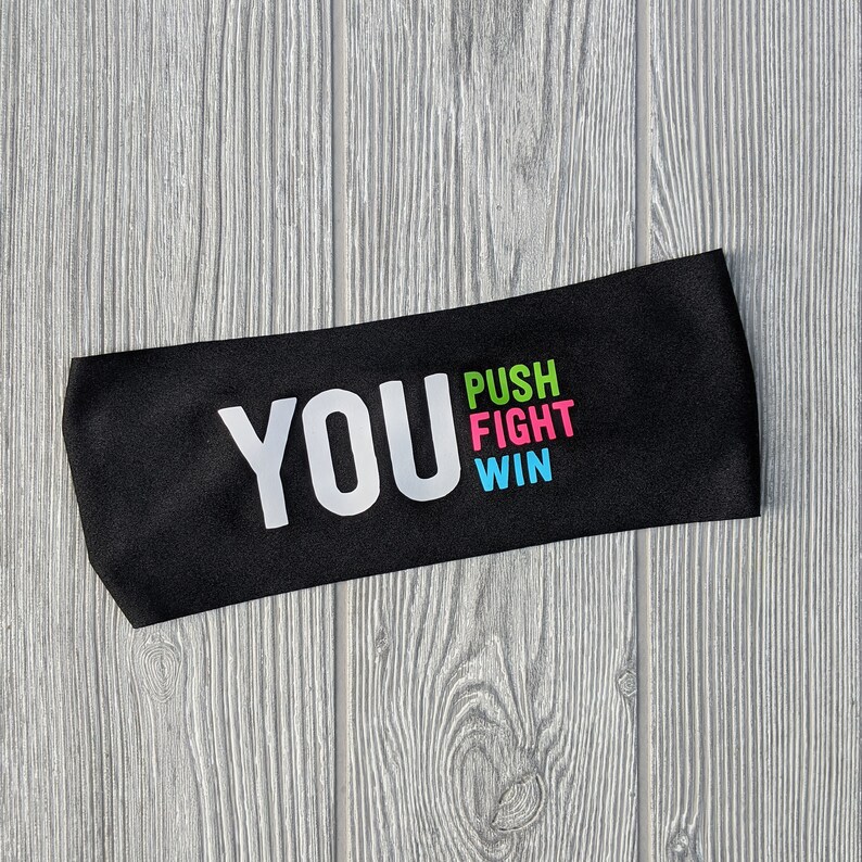 You Push, You Fight, You Win Headband - YOU Push Fight Win - Headband ...