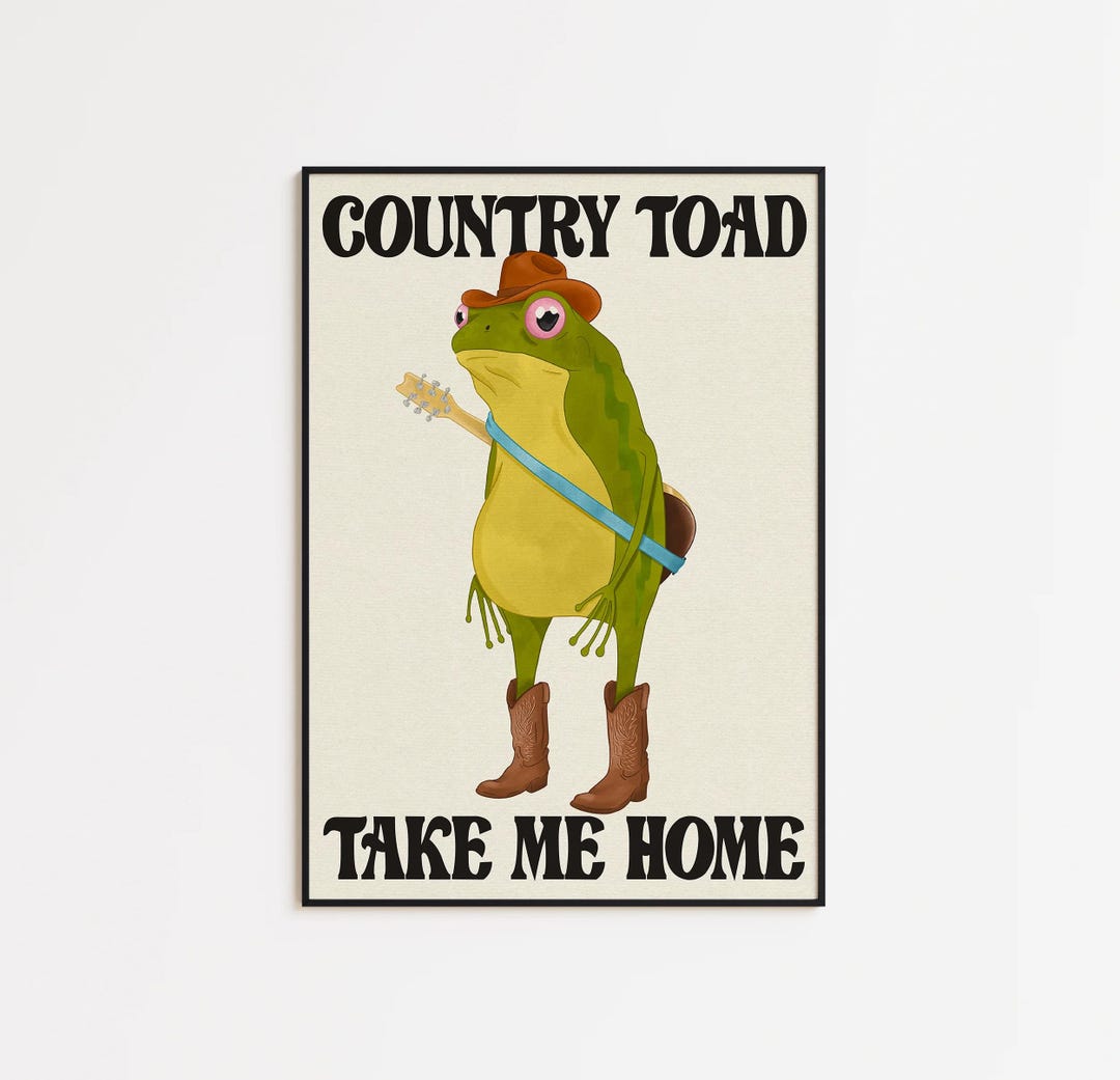 Country Toad Take Me Home - Fun Frog Print - Wall Art Print - Fun and ...