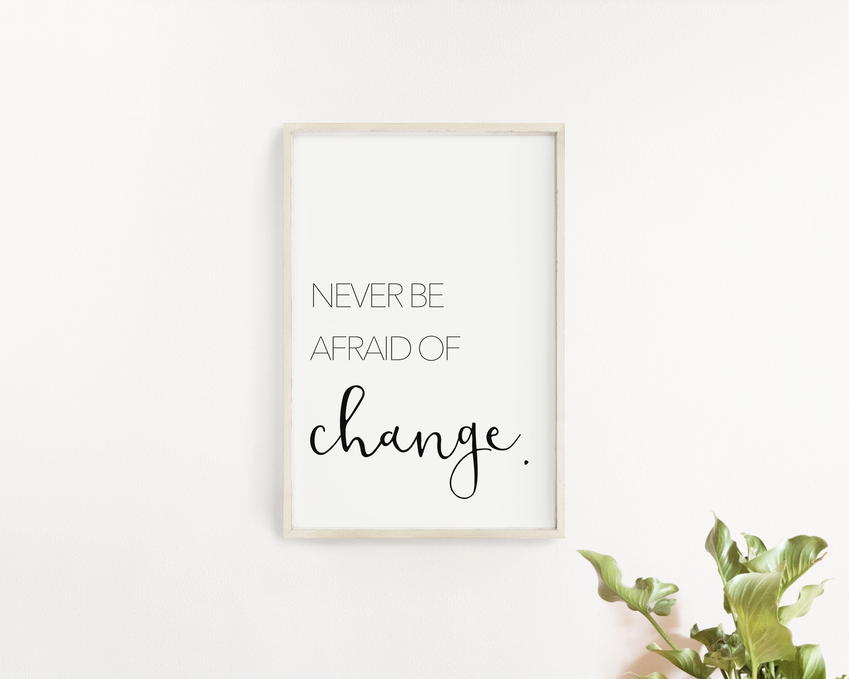 Never Be Afraid of Change Printable/ Motivational Quotes Printable ...