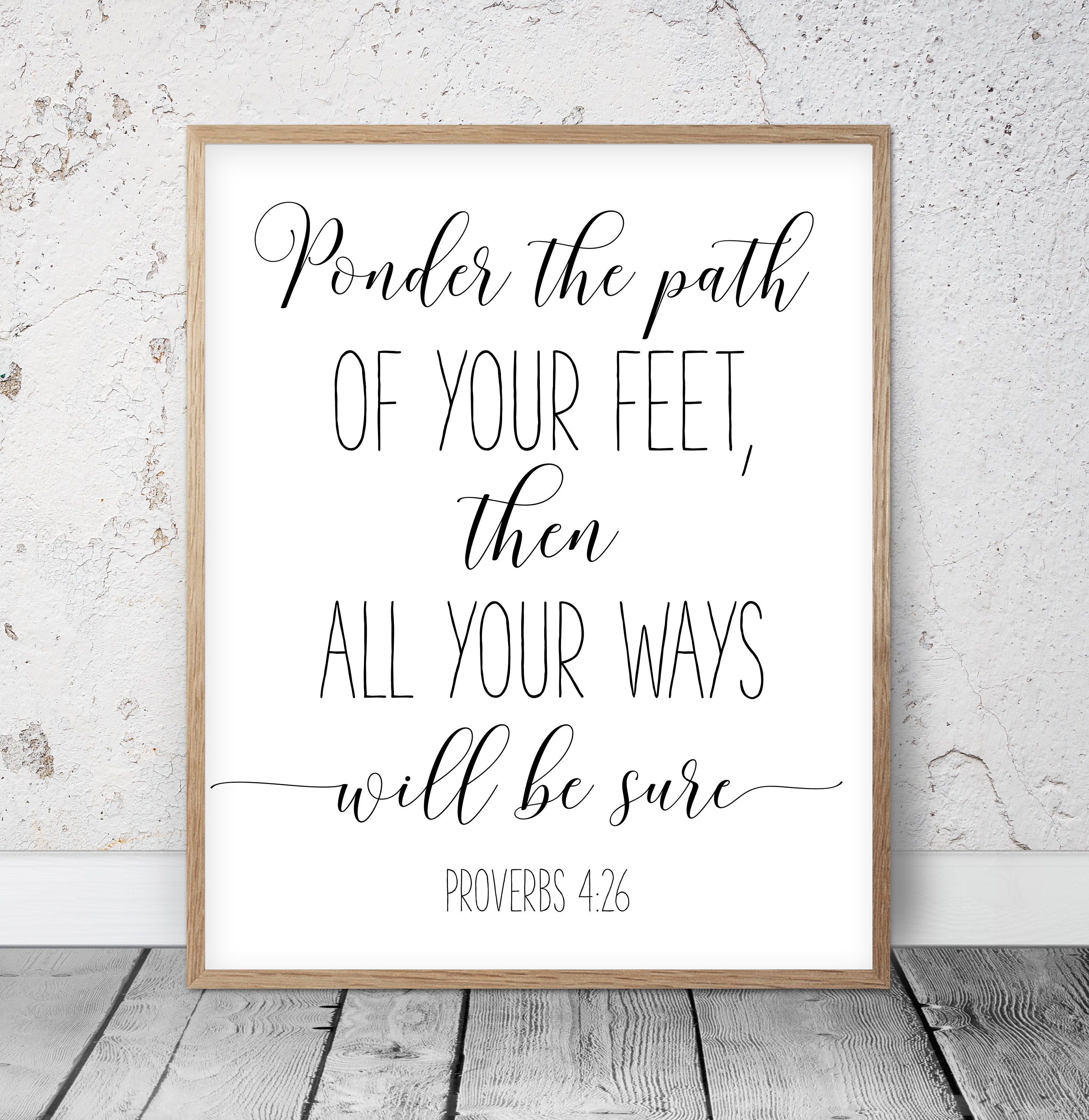 Ponder the Path of Your Feet Proverbs 4:26 Bible Verse | Etsy