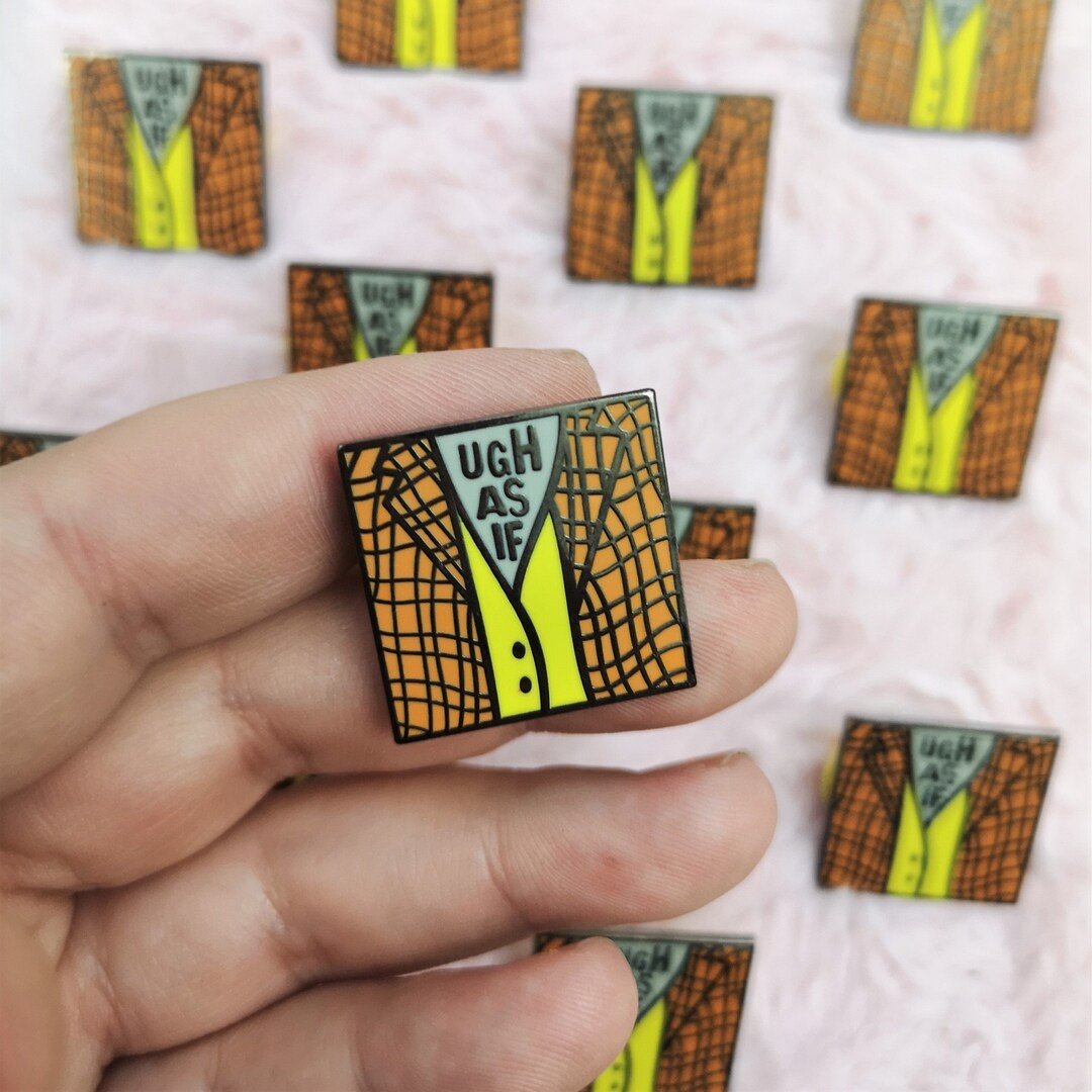 UGH AS IF Hard Enamel Pin Cher Horowitz Lapel Pin Gift - Etsy