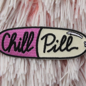 Iron on Embroidered Patch CHILL PILL - BFF Gift - Etsy