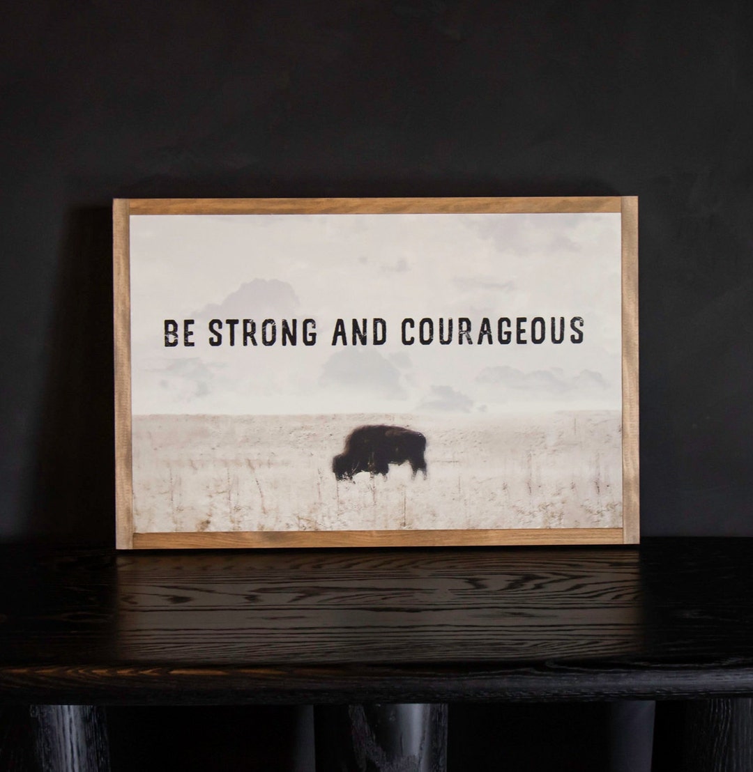 Strong & Courageous Wooden Wall Art Sign - Etsy