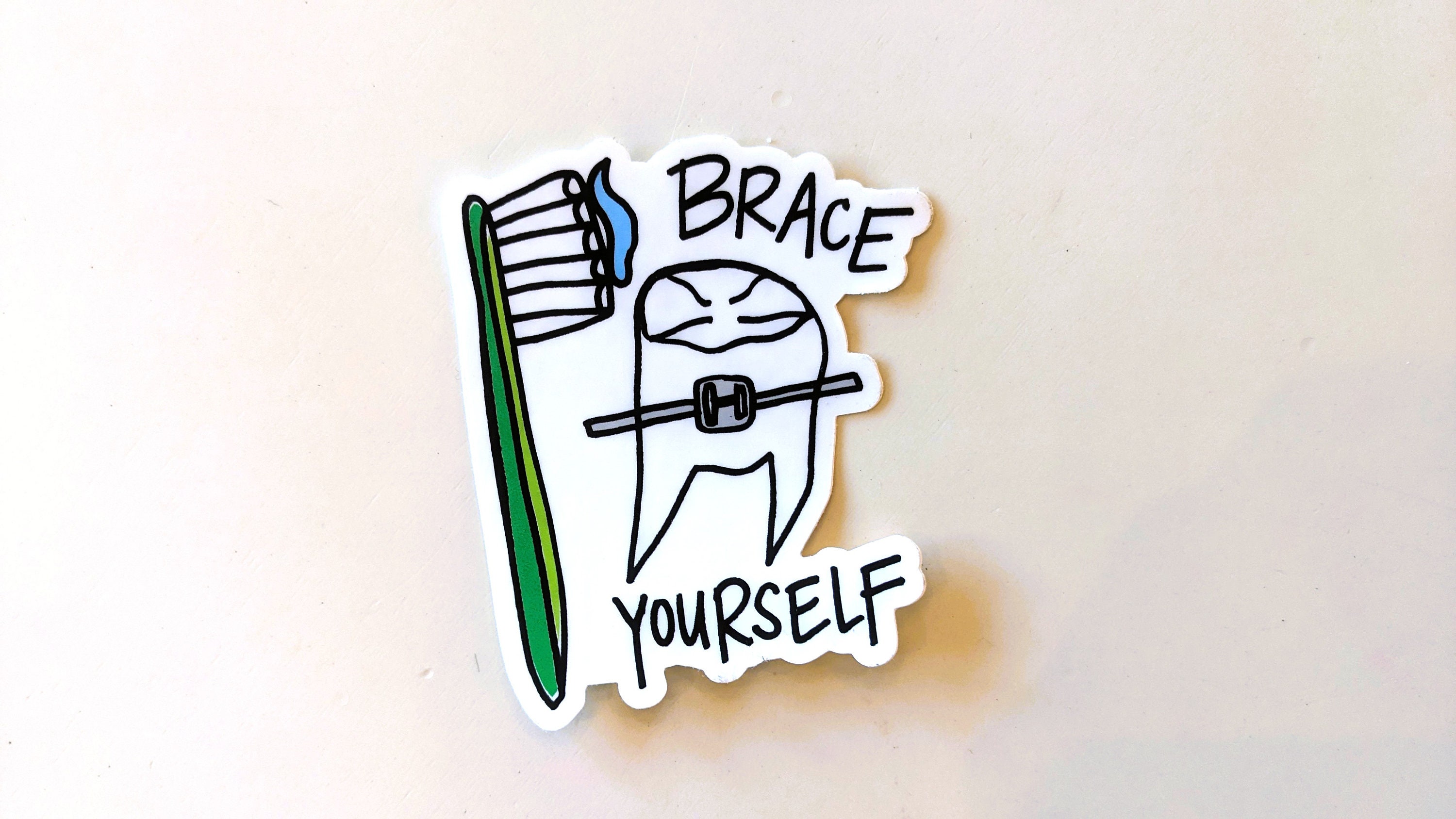 Brace Yourself: Vinyl Sticker (dental Sticker, Funny Dental Stickers ...