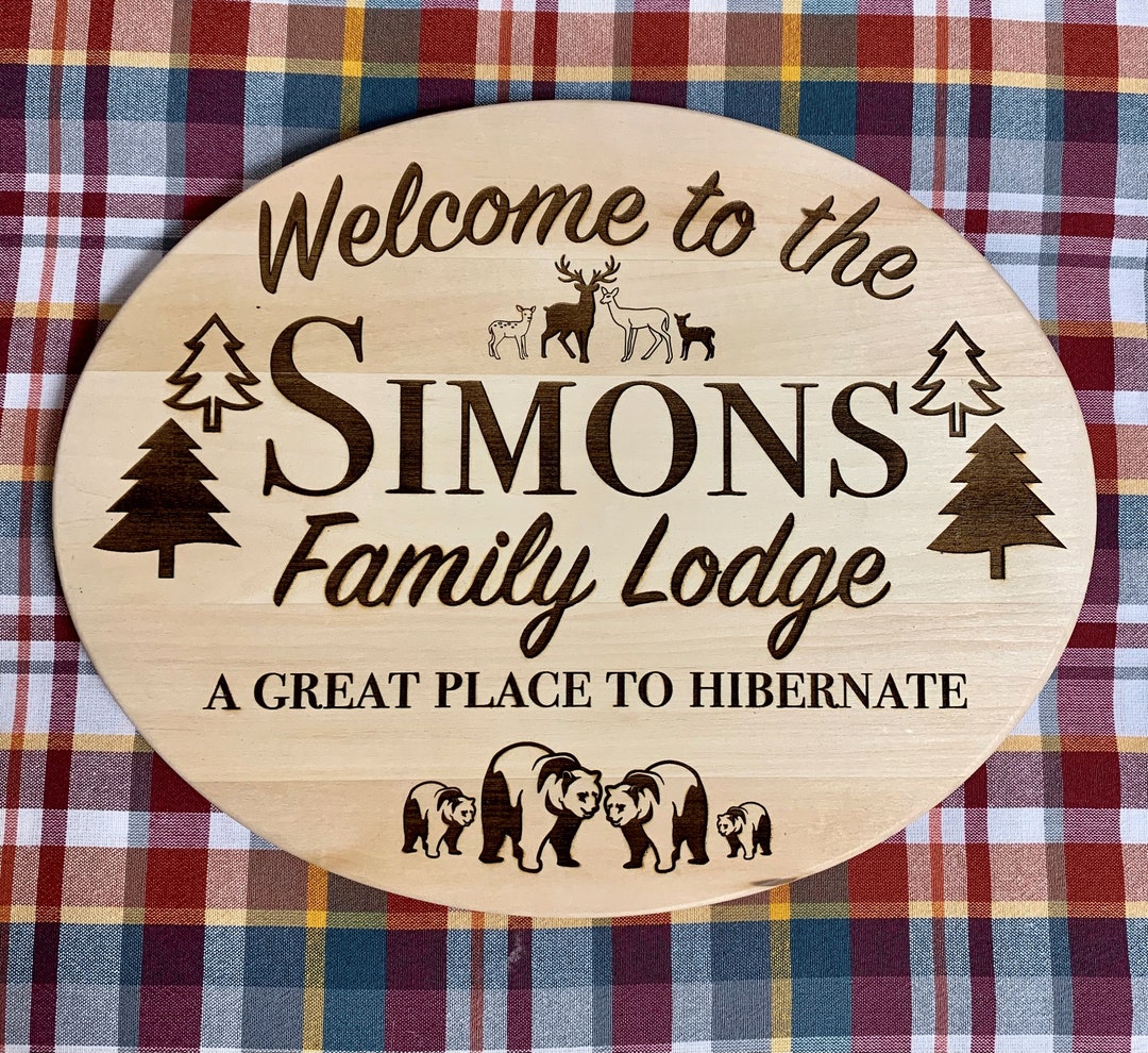 Welcome Sign, Family Lodge, Family Cabin, A Great Place to Hibernate ...