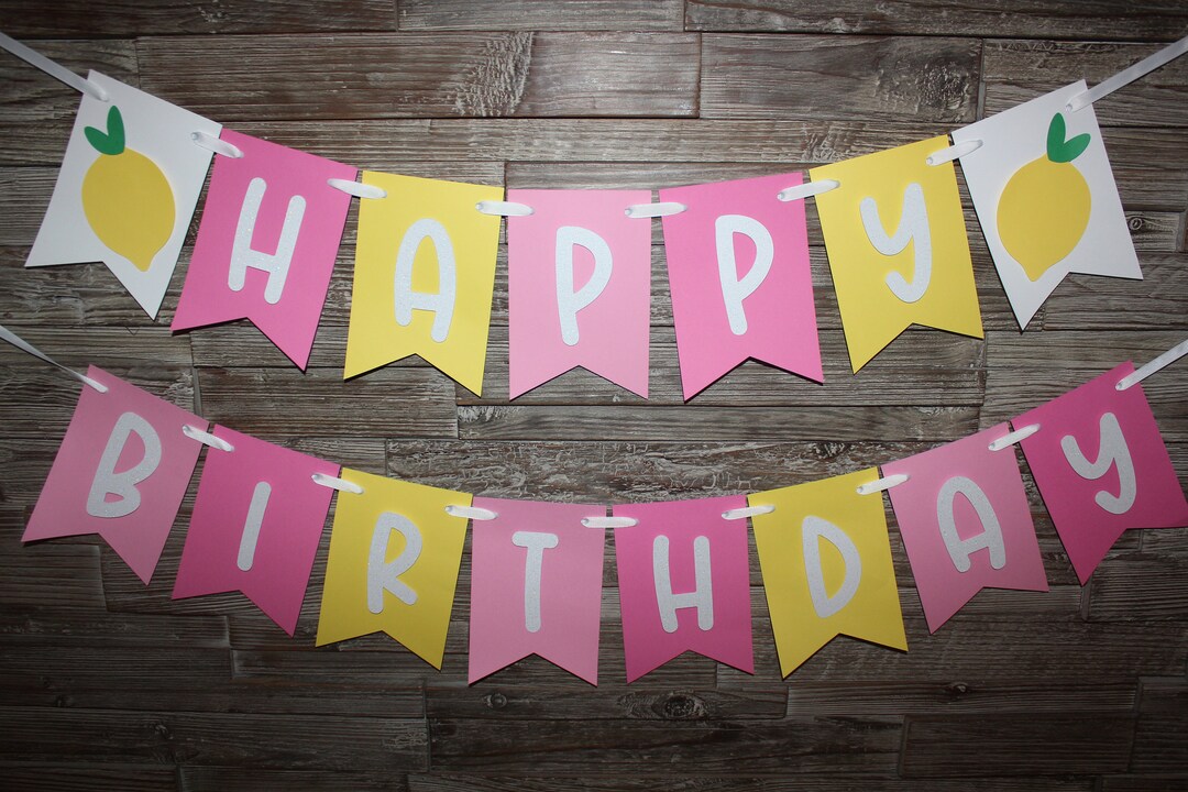 Lemon Happy Birthday Banner, Pink Lemonade Birthday Banner, First ...