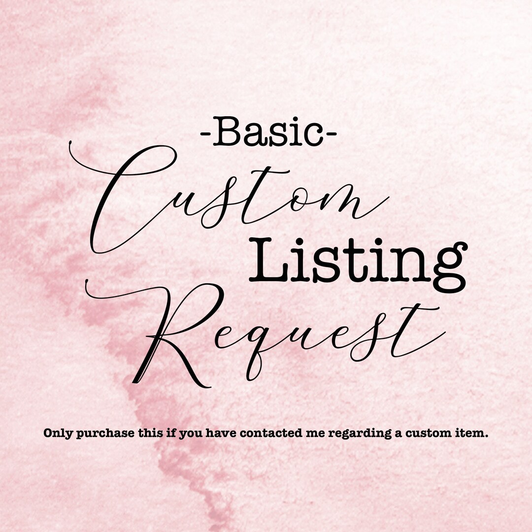 Custom Request of a Basic Design. - Etsy