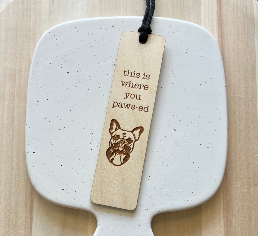 Custom Dog Bookmark: "this is Where You Paws-ed" Gift - Etsy