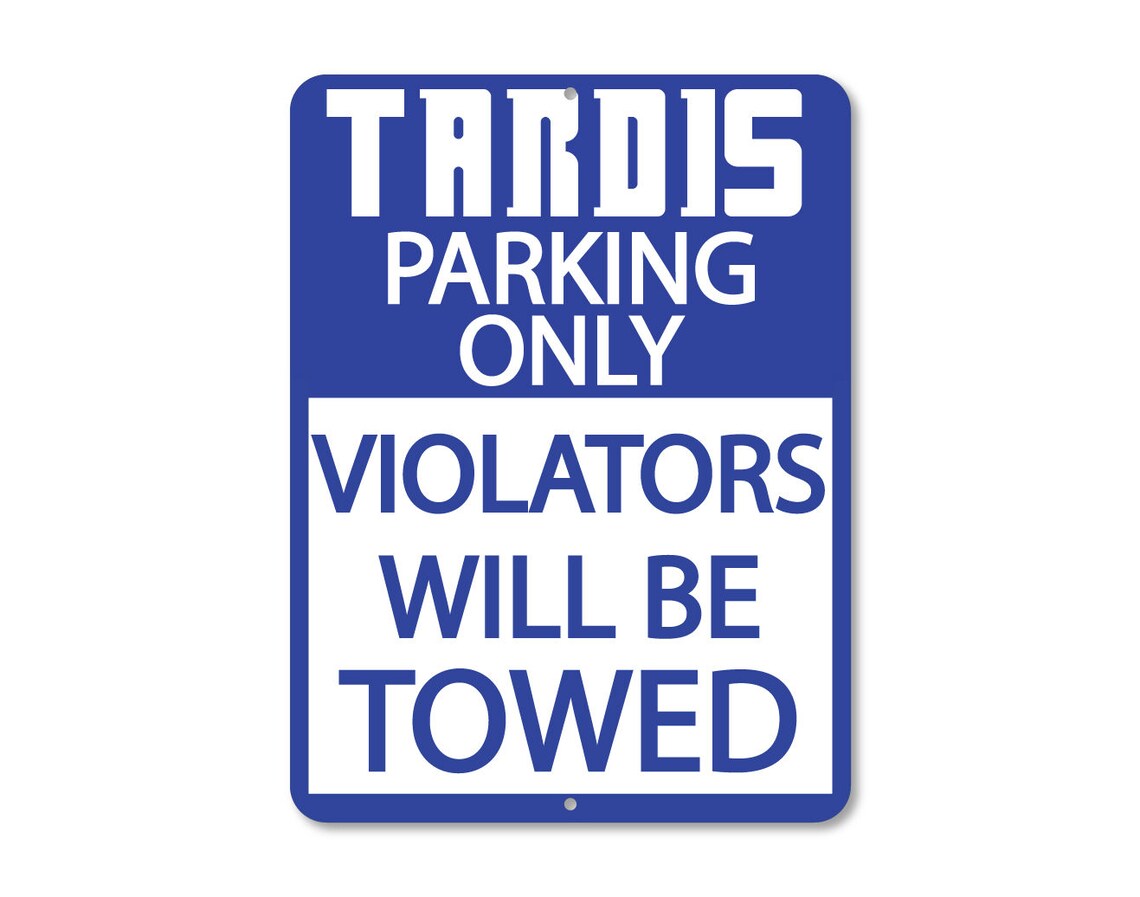 TARDIS Aluminum Parking Sign CUSTOM TARDIS Parking Only / | Etsy