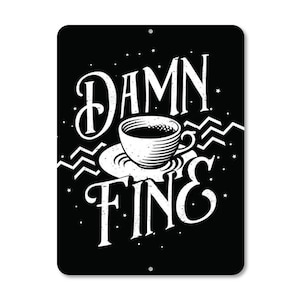 Damn Fine - CUSTOM - Damn Fine/ Cup of Coffee - Any Color - 9" X 12 ...