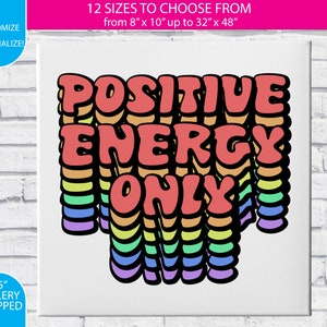 Positive Energy Only Rainbow / Gallery Wrapped Canvas Wall Art / Custom ...