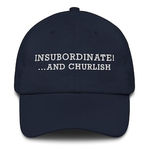 Insubordinate…and Churlish! Key & Peele Quote Dad Hat, Funny ...