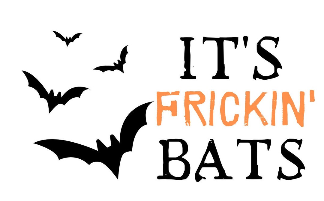 It's Frickin' Bats SVG File - Etsy