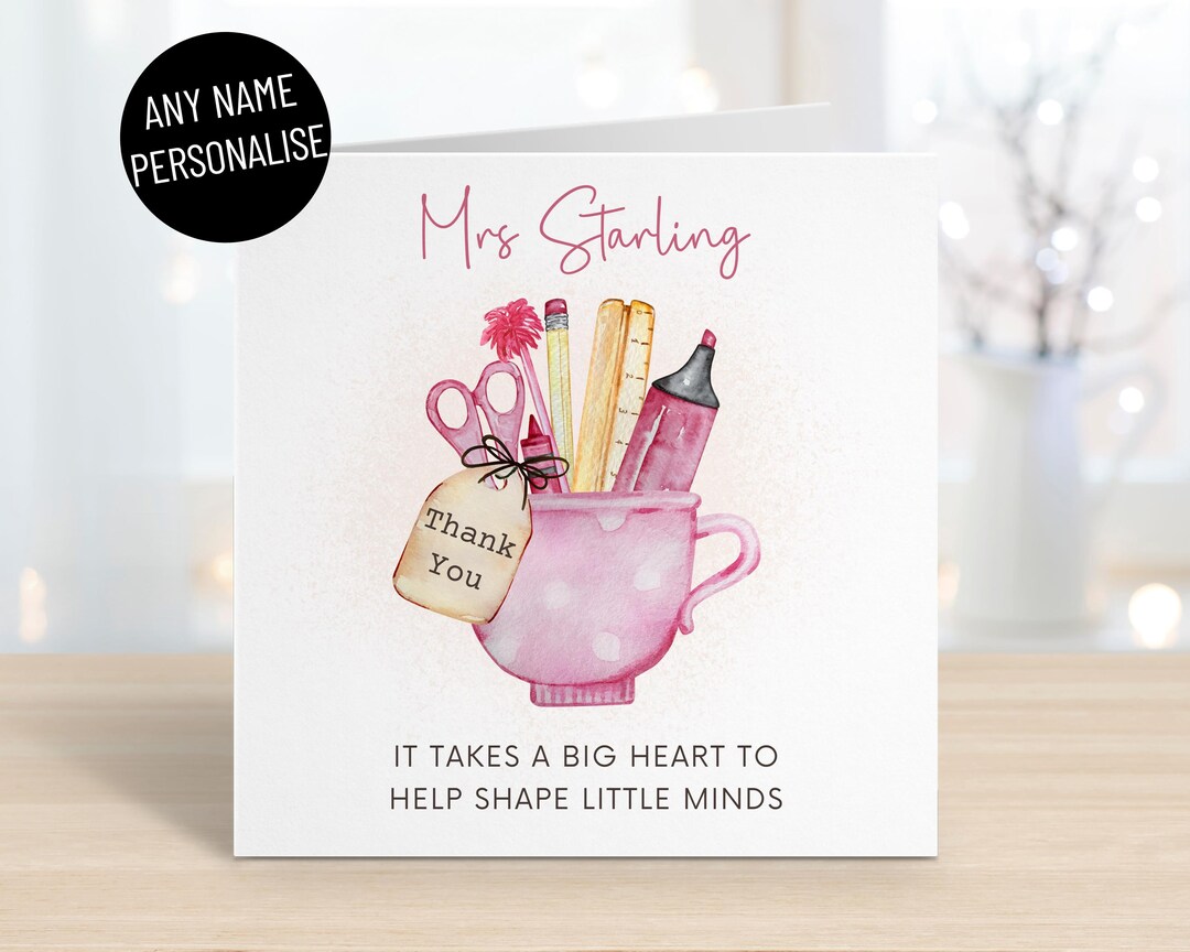 Personalised Card for Teacher, It Takes a Big Heart to Shape Little ...