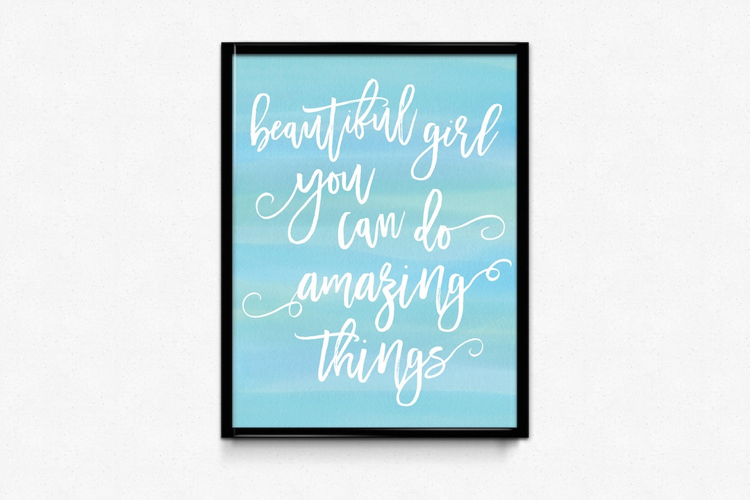 Beautiful Girl You Can Do Amazing Things, Printable Quote, Teal ...