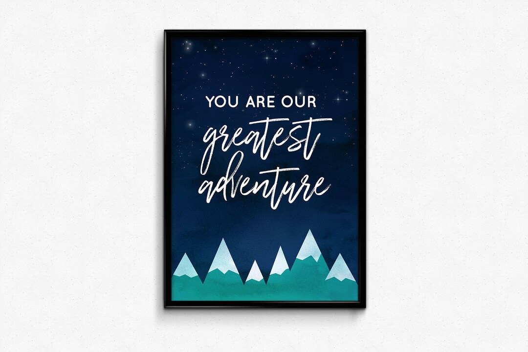 You Are Our Greatest Adventure, Nursery Art, Mountains - Etsy