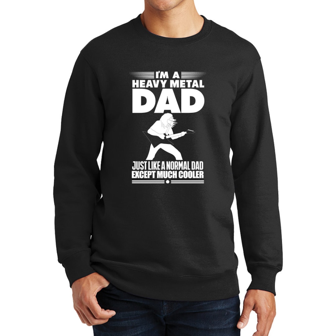 Heavy Metal Dad Much Cooler Funny Sweatshirt - Etsy