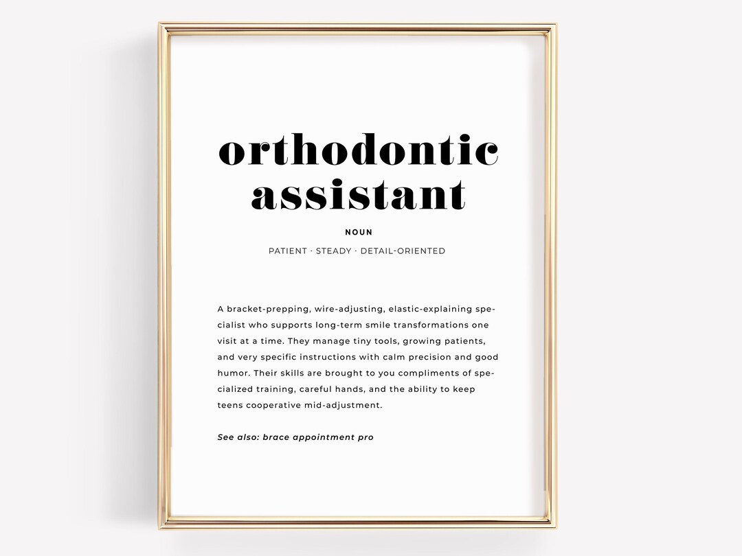 Orthodontic Assistant Definition Print, Printable Ortho Office Wall Art ...
