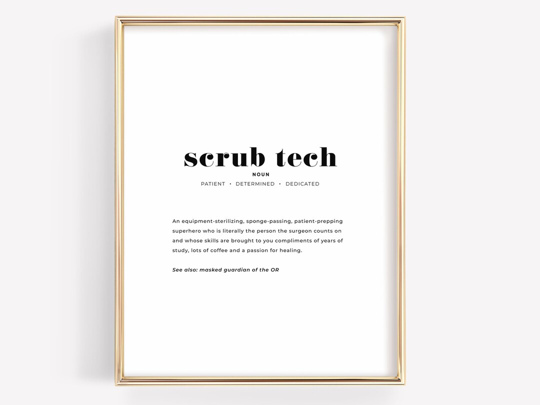 Scrub Tech Definition Print, Surgical Tech Instructor Gift, Surgical ...