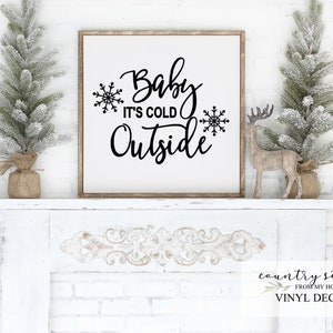 Baby Its Cold Outside Christmas Decals, Christmas Signs, Farmhouse ...