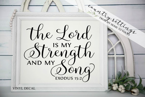 Religious Vinyl Decals the Lord is My Strength and My Song - Etsy