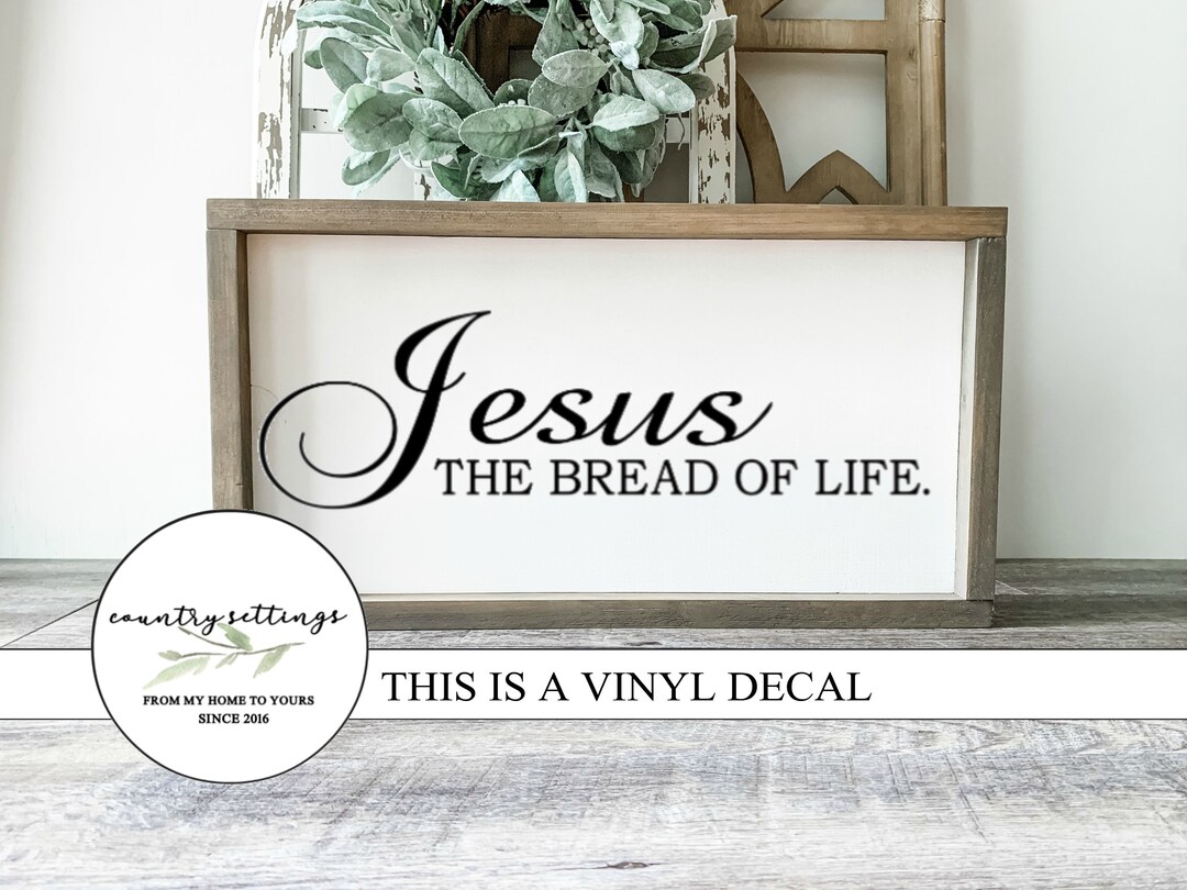 Jesus the Bread of Life Vinyl Decal, Bread of Life Wall Art, Religious ...
