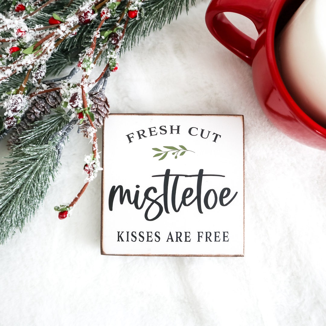 Fresh Cut Mistletoe Christmas Sign, Christmas Tier Tray Wood Sign - Etsy
