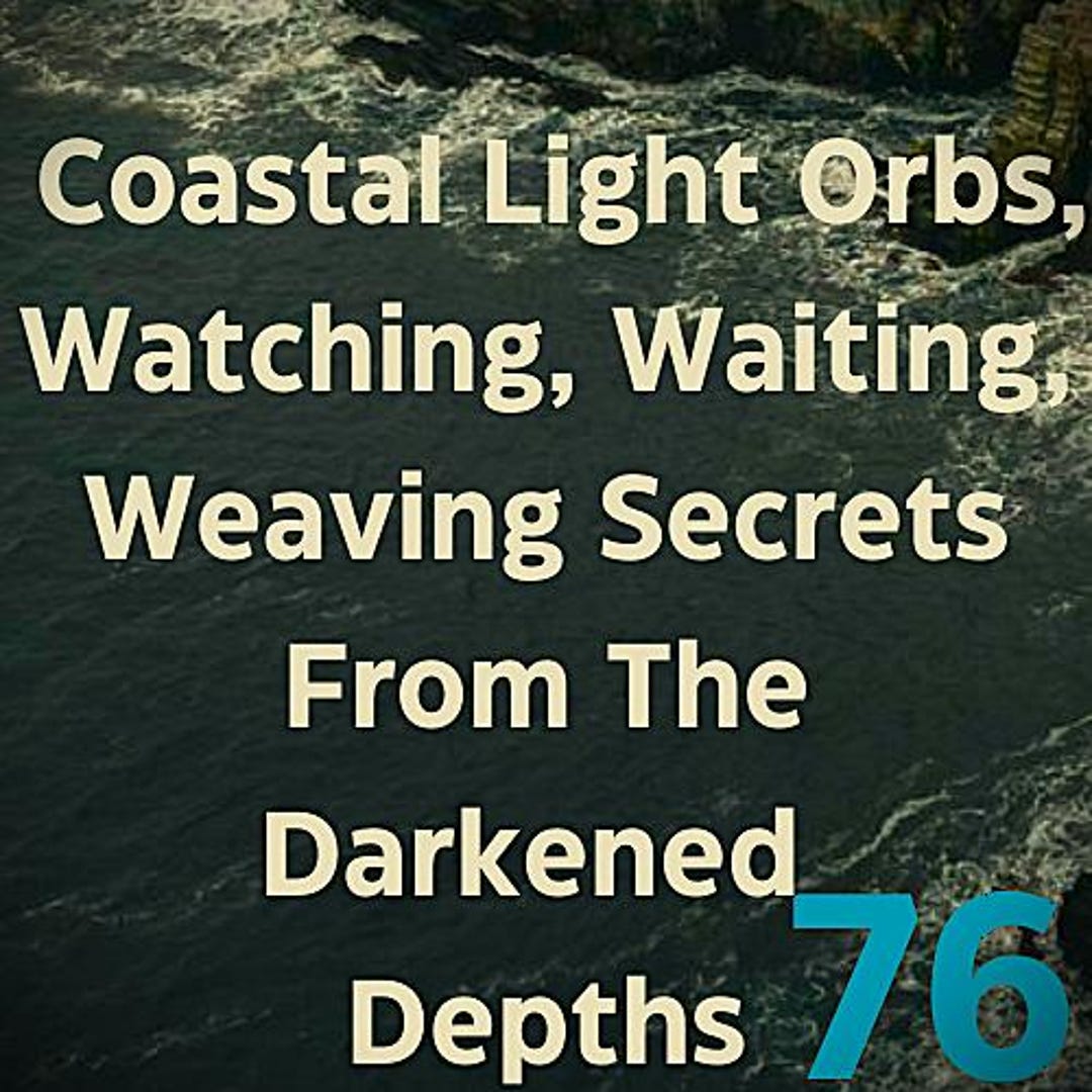 Haunted, Coastal Light Orbs, Darkness Beads, Living Embodiments ...