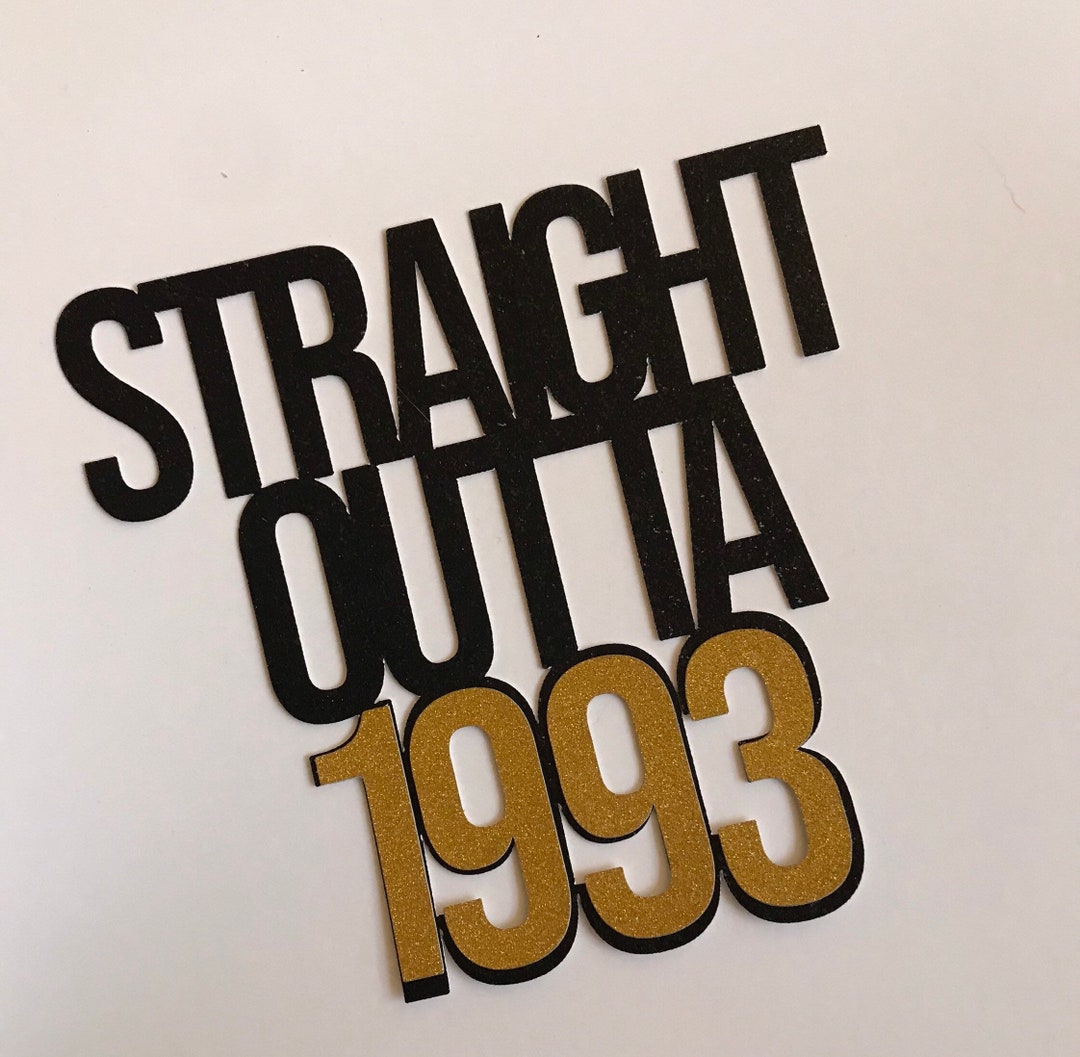 Straight Outta Birthday Cake Topper! | 1993 | 90s Baby | Cake Toppers ...