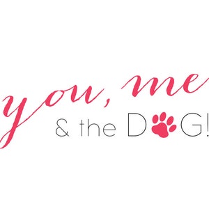 Printable You Me and the Dogs! Dog Lover Print, Anniversary Gift, Small ...