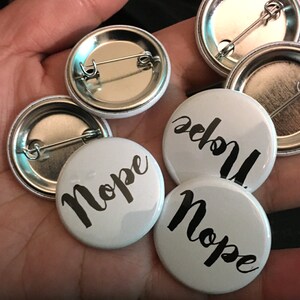 Nope Pinback Button 1.25 Inch Round 31.75 Mm. Sarcastic Humor Pin ...