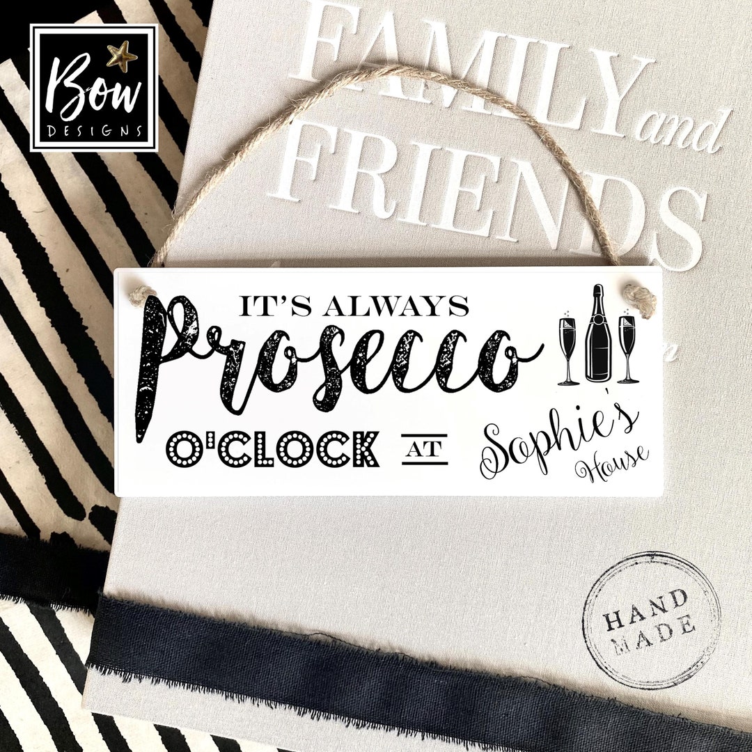 Personalised Prosecco Sign It's Always Prosecco O'clock Home Bar Décor ...