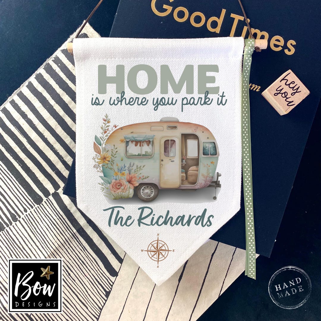 Personalized Caravan Flag, Home is Where You Park It, Linen Caravan ...