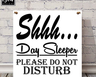 Day Sleeper Sign - Etsy