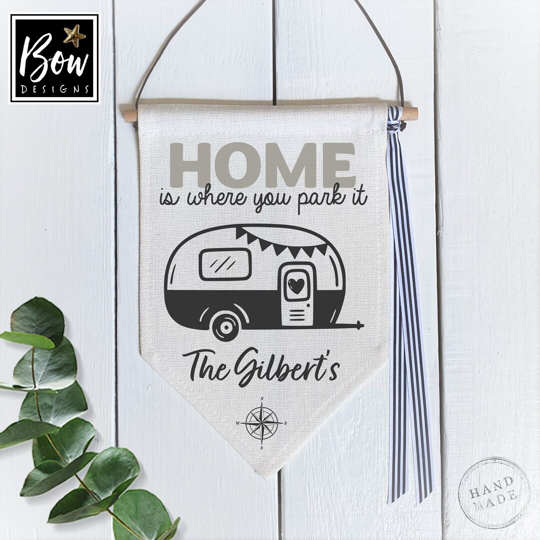 Personalised Caravan Sign Home is Where You Park It Caravan Gift ...