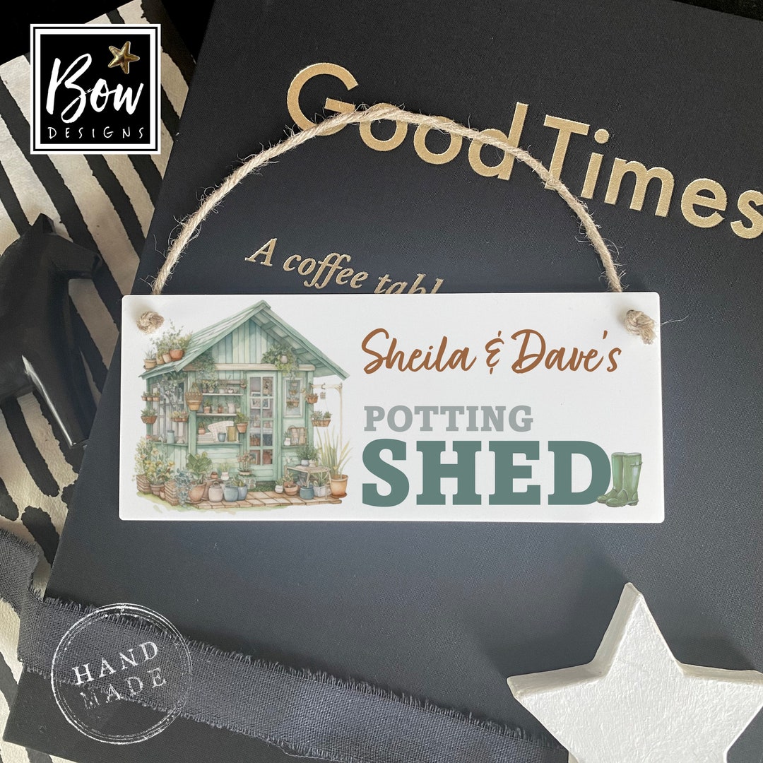 Potting Shed Sign, Completely Weather Proof, Personalised Potting Shed ...